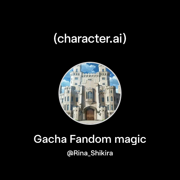 Chat with Gacha Fandom magic | character.ai | AI Chat, Reimagined–Your ...