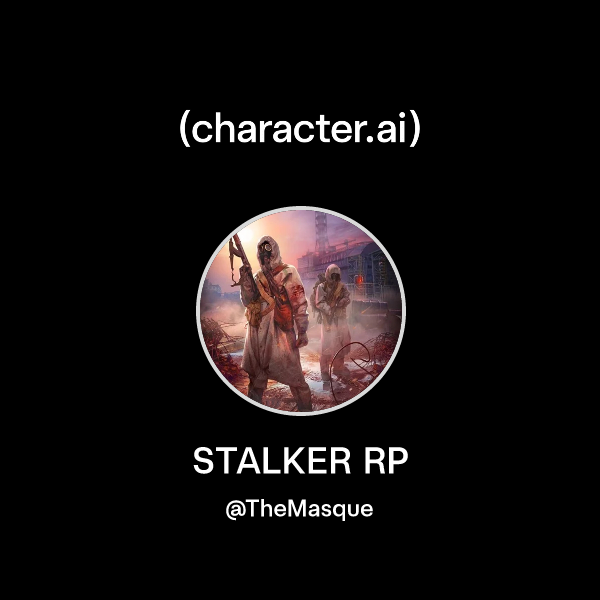Chat with STALKER RP | character.ai | Personalized AI for every moment ...