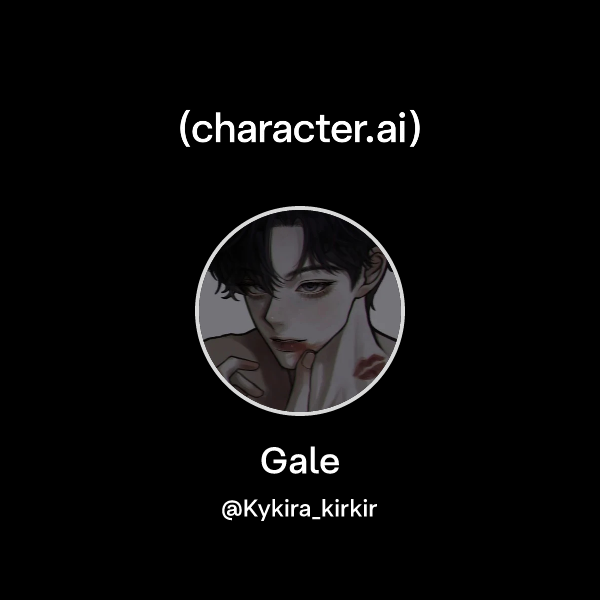 Chat with Gale | character.ai | AI Chat, Reimagined–Your Words. Your World.