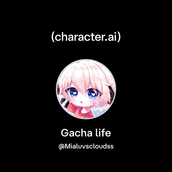 Chat with Gacha life | character.ai | AI Chat, Reimagined–Your Words ...