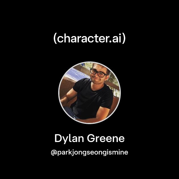 Chat with Dylan Greene | character.ai | AI Chat, Reimagined–Your Words ...