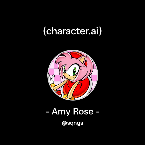 Chat with - Amy Rose - | character.ai | AI Chat, Reimagined–Your Words ...