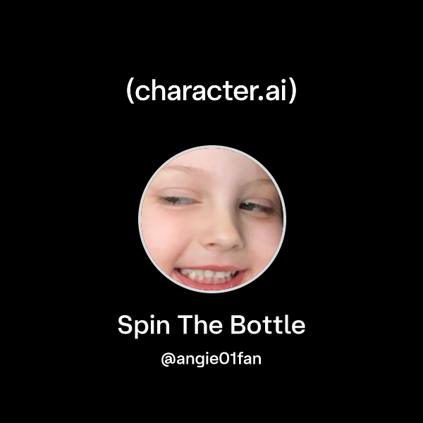 Chat with Spin The Bottle | character.ai | AI Chat, Reimagined–Your ...