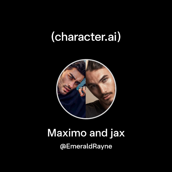 Chat with Maximo and jax | character.ai | AI Chat, Reimagined–Your ...