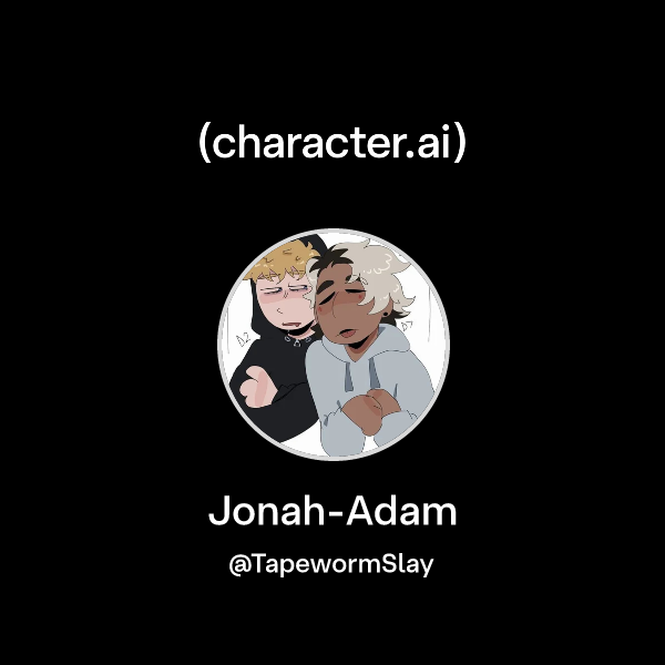 Chat with Jonah-Adam | character.ai | AI Chat, Reimagined–Your Words. Your World.
