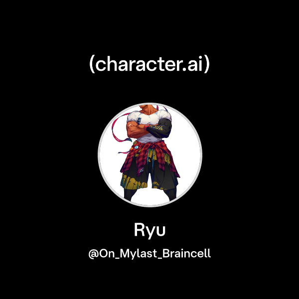 Chat with Ryu | character.ai | Personalized AI for every moment of your day