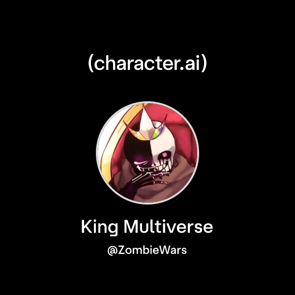 Chat with King Multiverse | character.ai | Personalized AI for every ...