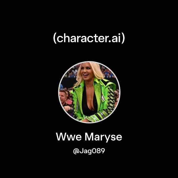 Chat with Wwe Maryse | character.ai | AI Chat, Reimagined–Your Words ...