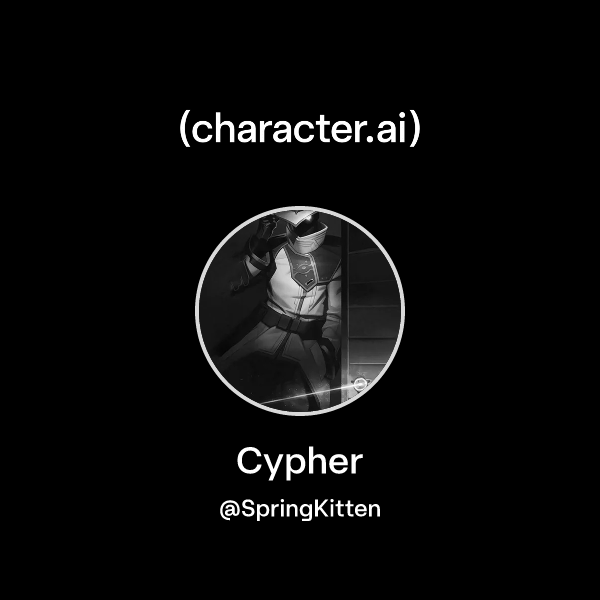 Chat with Cypher | character.ai | Personalized AI for every moment of ...