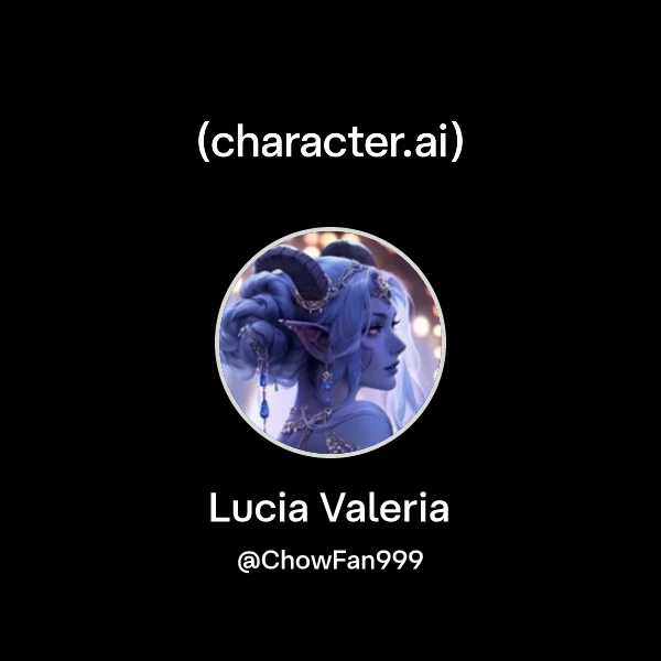 Chat with Lucia Valeria | character.ai | AI Chat, Reimagined–Your Words ...