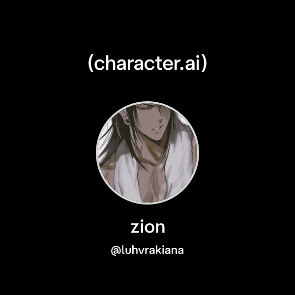 Chat with zion | character.ai | Personalized AI for every moment of ...