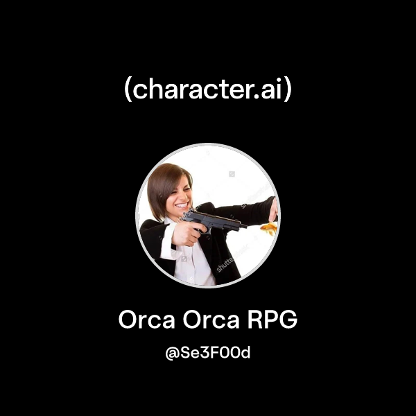 Chat with Orca Orca RPG | character.ai | Personalized AI for every ...