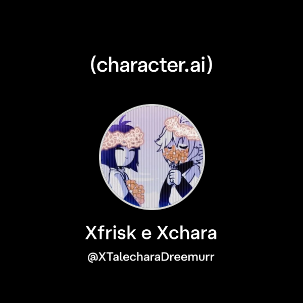 Chat with Xfrisk e Xchara | character.ai | AI Chat, Reimagined–Your ...