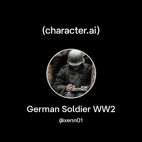 Chat with German Soldier WW2 | character.ai | AI Chat, Reimagined–Your ...