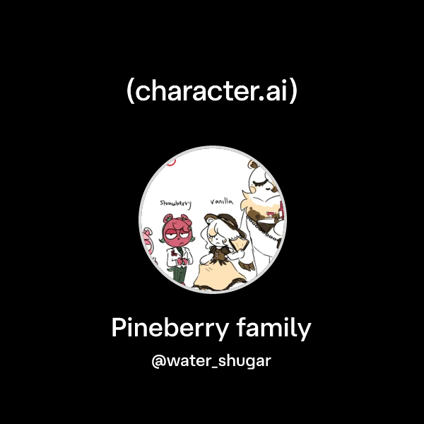 Chat with Pineberry family | character.ai | AI Chat, Reimagined–Your ...