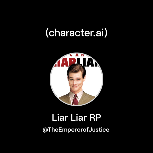 Chat with Liar Liar RP | character.ai | AI Chat, Reimagined–Your Words ...