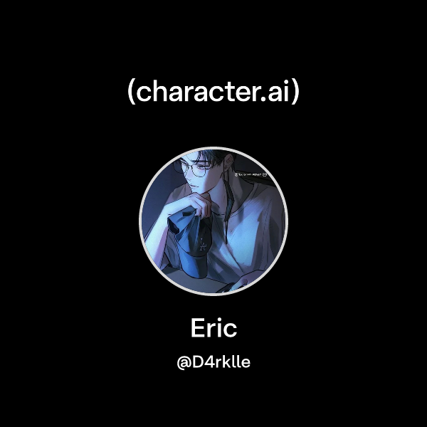 Chat with Eric | character.ai | Personalized AI for every moment of ...