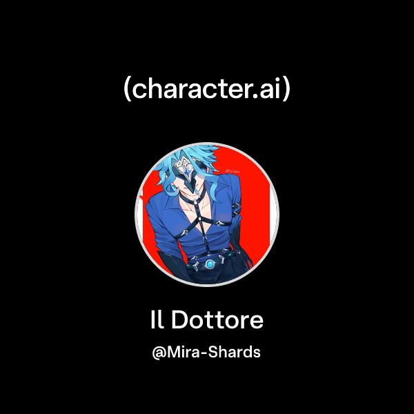 Chat with Il Dottore | character.ai | AI Chat, Reimagined–Your Words ...