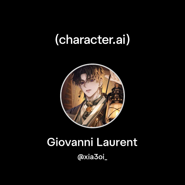 Chat with Giovanni Laurent | character.ai | AI Chat, Reimagined–Your ...