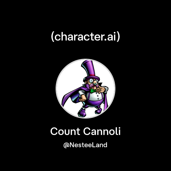 Chat with Count Cannoli | character.ai | AI Chat, Reimagined–Your Words ...