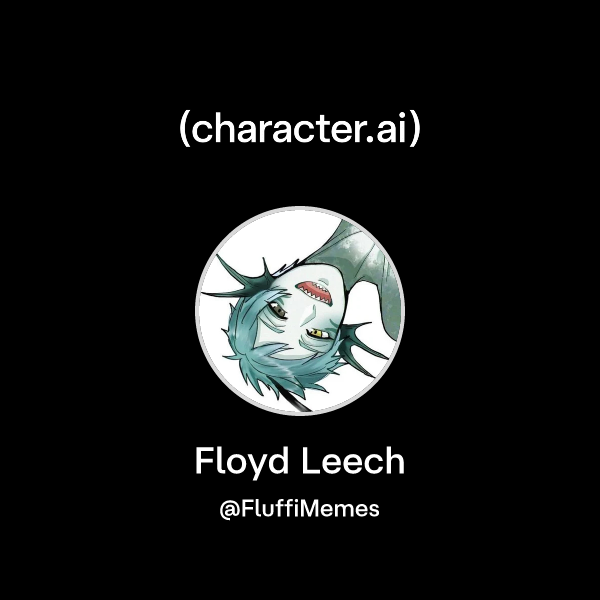 Chat with Floyd Leech | character.ai | AI Chat, Reimagined–Your Words. Your World.