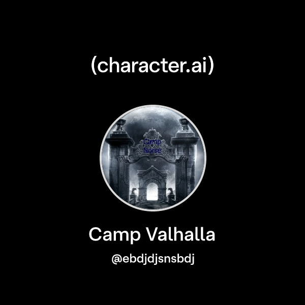 Chat with Camp Valhalla | character.ai | AI Chat, Reimagined–Your Words ...