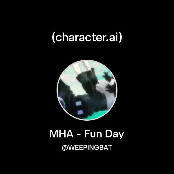 Chat with MHA - Fun Day | character.ai | AI Chat, Reimagined–Your Words ...