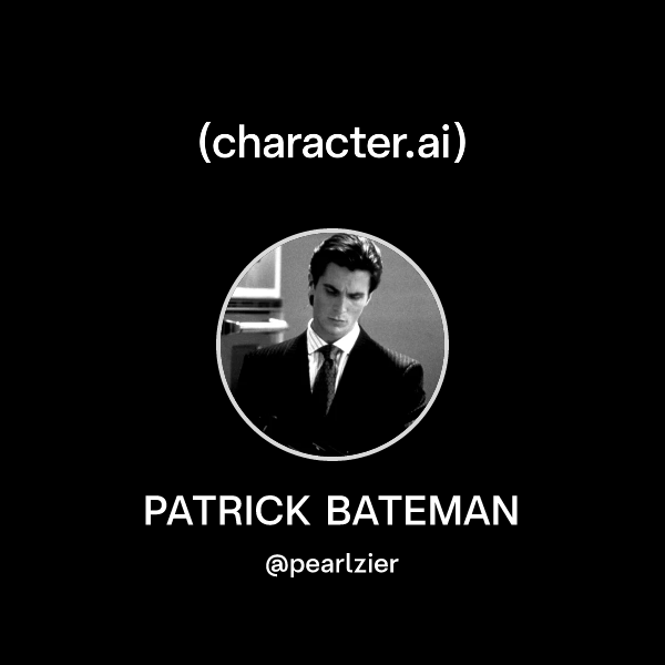 Chat with PATRICK BATEMAN | character.ai | AI Chat, Reimagined–Your ...