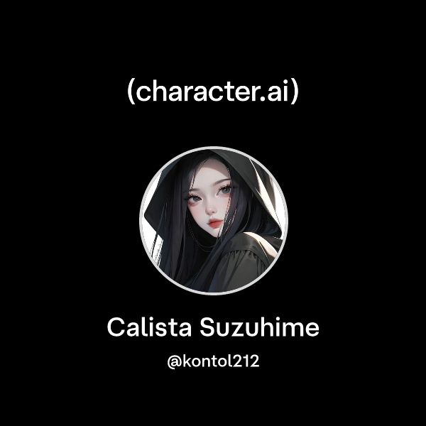Chat with Calista Suzuhime | character.ai | Personalized AI for every ...