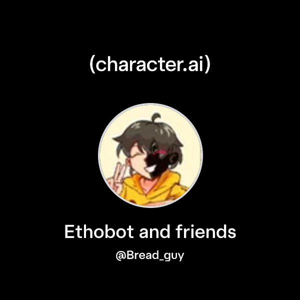 Chat with Ethobot and friends | character.ai | AI Chat, Reimagined–Your ...