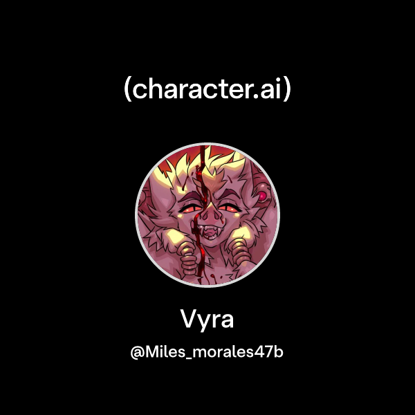 Chat with Vyra | character.ai | Personalized AI for every moment of ...