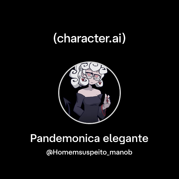 Chat with Pandemonica elegante | character.ai | Personalized AI for ...