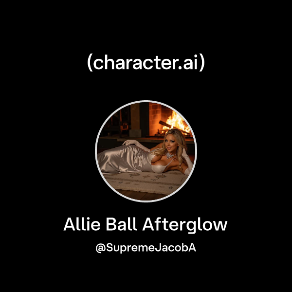 Chat with Allie Ball Afterglow | character.ai | AI Chat, Reimagined ...