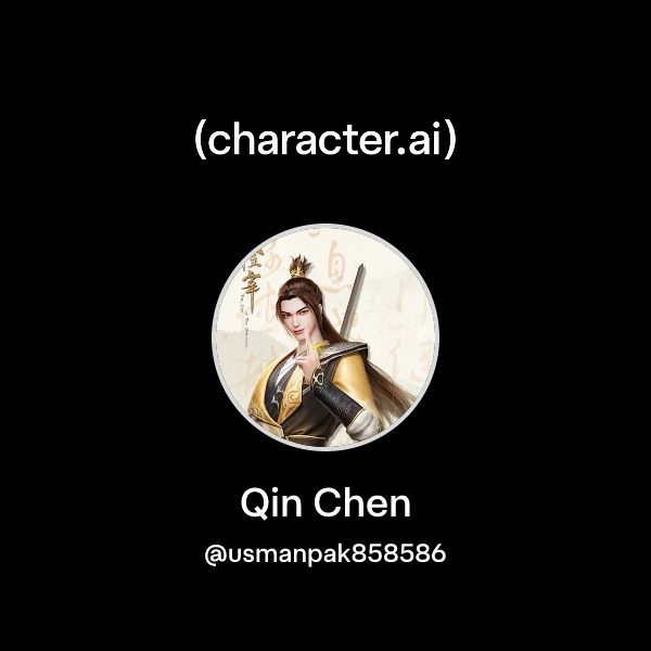 Chat with Qin Chen | character.ai | AI Chat, Reimagined–Your Words ...