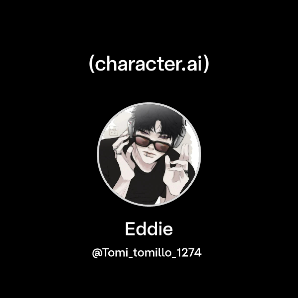 Chat with Eddie | character.ai | Personalized AI for every moment of your day
