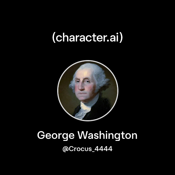 Chat with George Washington | character.ai | AI Chat, Reimagined–Your ...