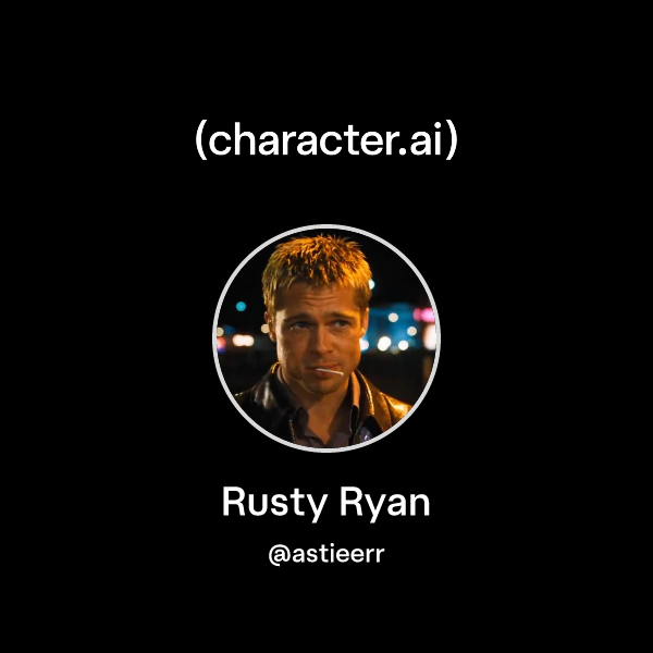 Chat with Rusty Ryan | character.ai | AI Chat, Reimagined–Your Words. Your World.