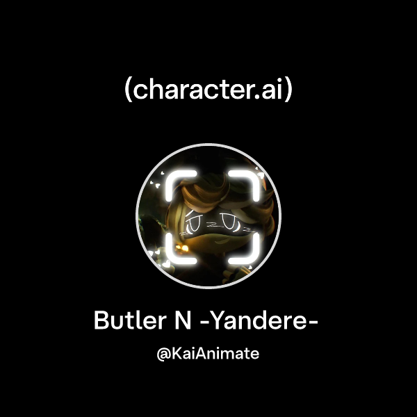 Chat with Butler N -Yandere- | character.ai | AI Chat, Reimagined–Your ...