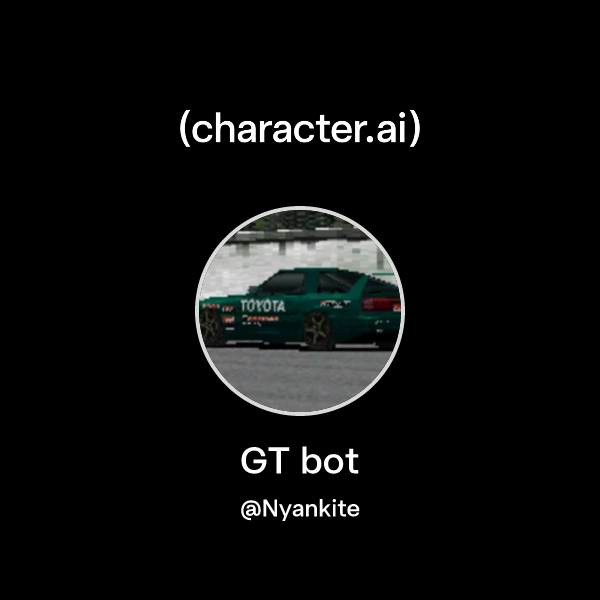 Chat with GT bot | character.ai | AI Chat, Reimagined–Your Words. Your ...