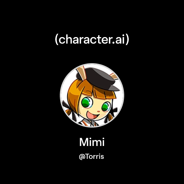 Chat with Mimi | character.ai | AI Chat, Reimagined–Your Words. Your World.