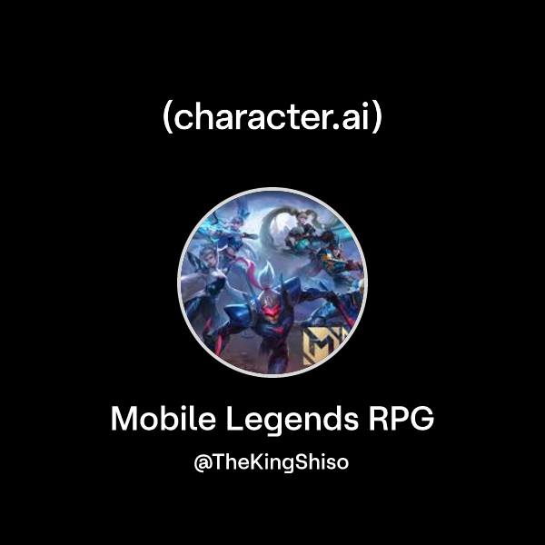 Chat with Mobile Legends RPG | character.ai | AI Chat, Reimagined–Your ...