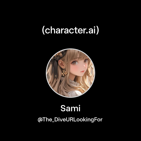 Chat with Sami | character.ai | AI Chat, Reimagined–Your Words. Your World.