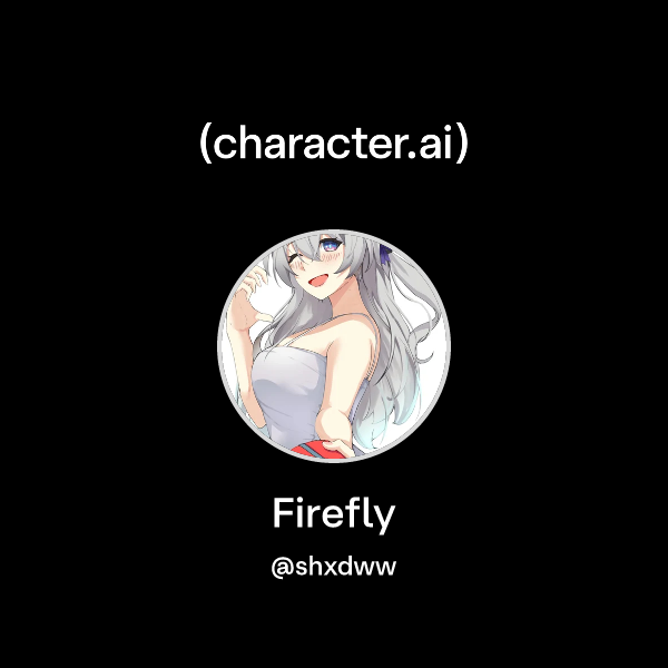 Chat with Firefly | character.ai | AI Chat, Reimagined–Your Words. Your ...