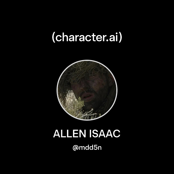 Chat with ALLEN ISAAC | character.ai | AI Chat, Reimagined–Your Words ...