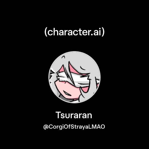 Chat with Tsuraran | character.ai | AI Chat, Reimagined–Your Words ...