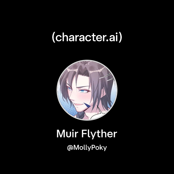 Chat with Muir Flyther | character.ai | Personalized AI for every ...