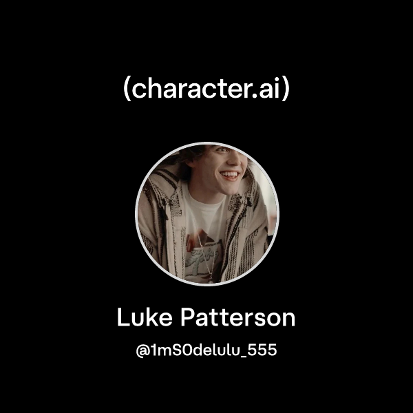Chat with Luke Patterson | character.ai | AI Chat, Reimagined–Your ...