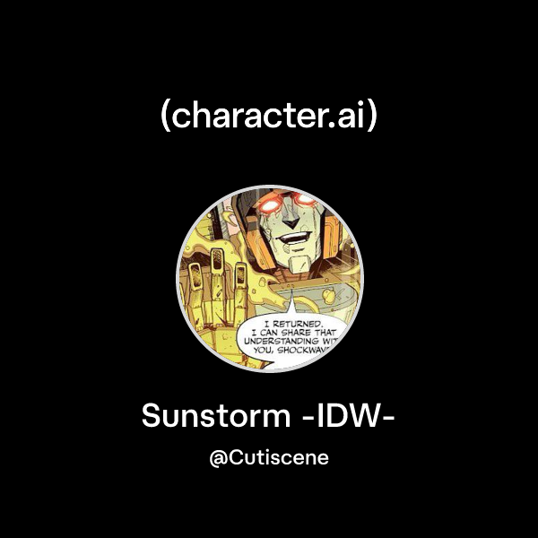 Chat with Sunstorm -IDW- | character.ai | AI Chat, Reimagined–Your ...