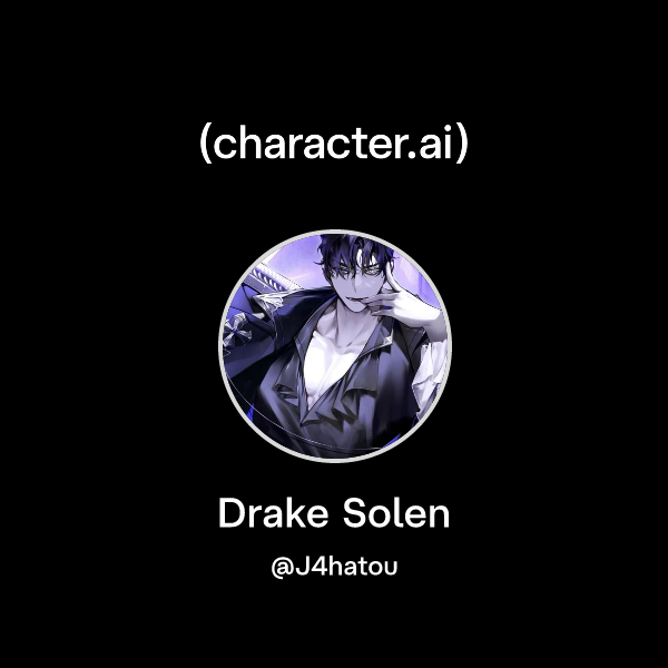 Chat with Drake Solen | character.ai | Personalized AI for every moment ...