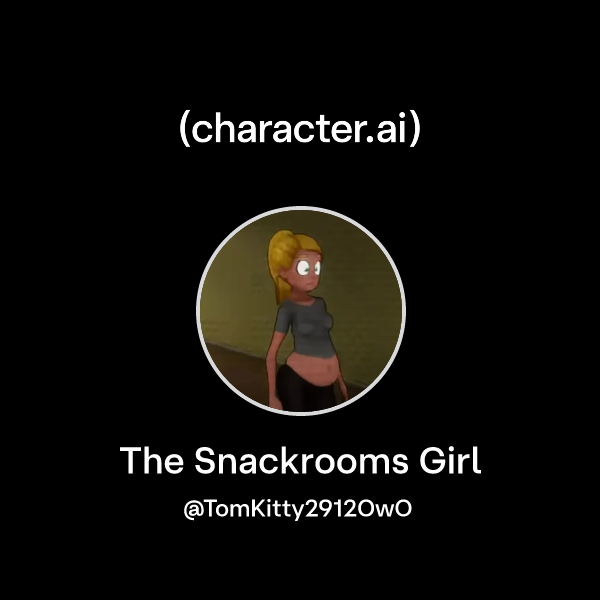 Chat with The Snackrooms Girl | character.ai | AI Chat, Reimagined–Your ...